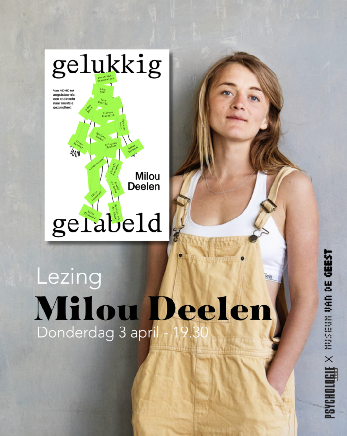 Museum van de Geest x Psychologie magazine: Lezing met Milou Deelen ...